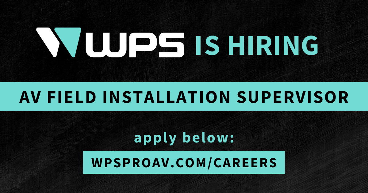 AV Field Installation Supervisor | Careers at WPS