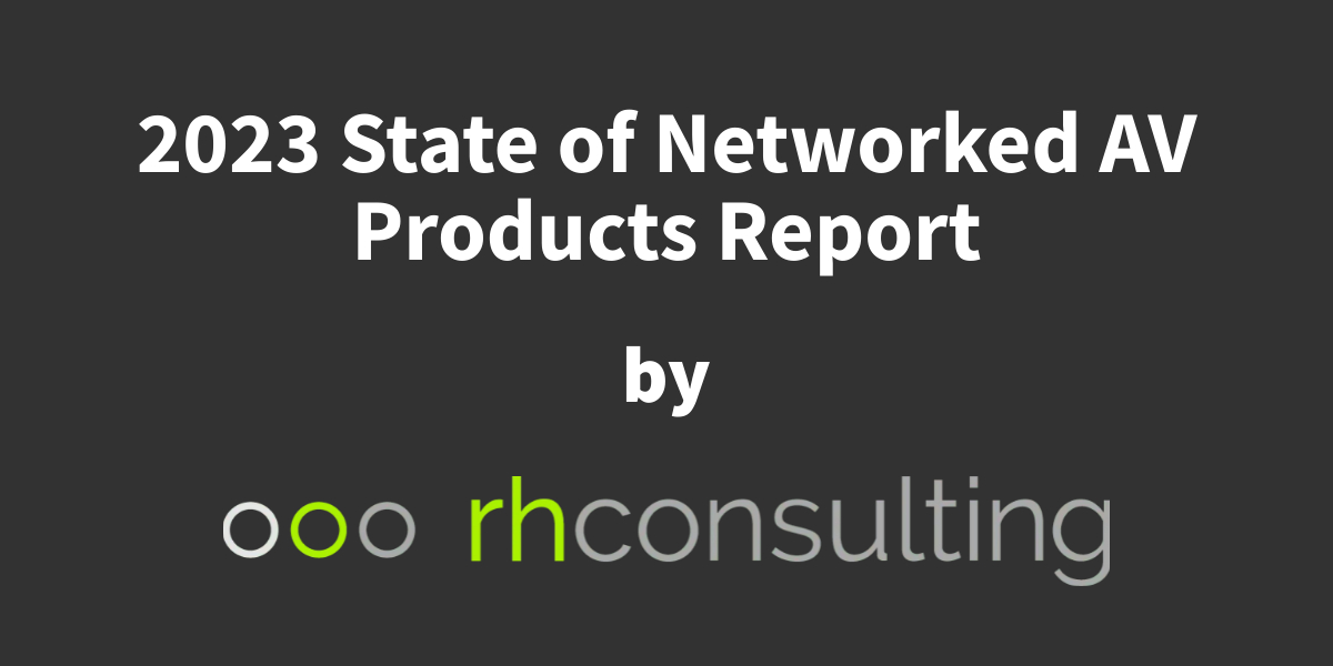 RH Consulting: The State of Networked AV Protocols in 2023 | WPS